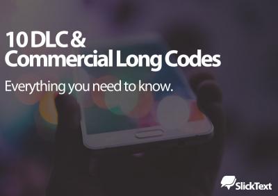 What is 10DLC and Why Does it Matter? | SlickText