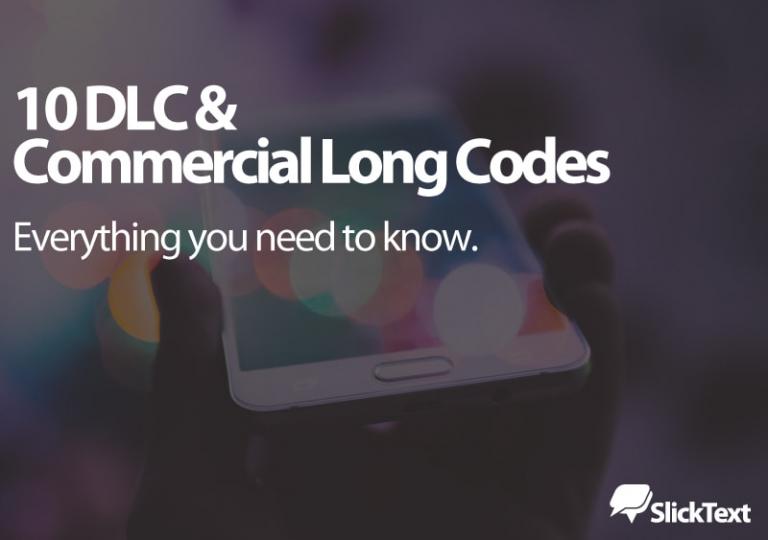 What is 10DLC and Why Does it Matter? | SlickText